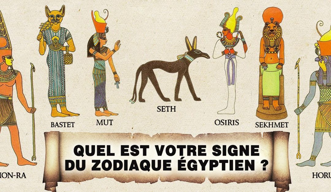 Votre signe du zodiaque égyptien révèle toute la vérité sur votre ...